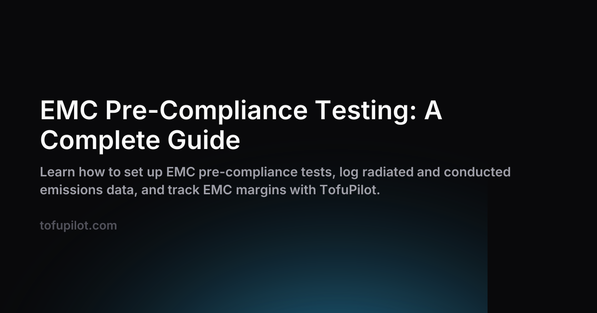 EMC Pre-Compliance Testing: A Complete Guide - TofuPilot